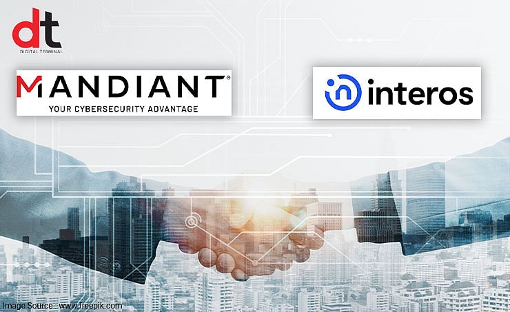 Mandiant India, Interos India, Strategic Partnership, Cyber Attacks, SaaS platform, cyber risk ...